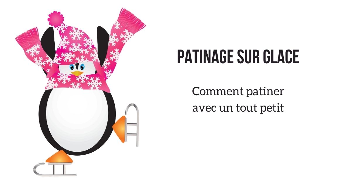 Patiner avec un tout petit enfant - 10 conseils